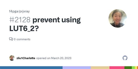 Prevent Using Lut6 2 · Issue 2128 · F4pga Prjxray · Github