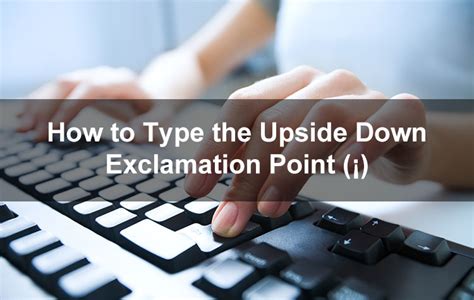 How To Type The Upside Down Exclamation Point ¡ On Your Keyboard Tech Pilipinas