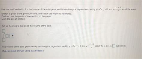 Solved About The X Axis Use The Shell Method To Find The Chegg Com