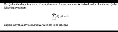 Solved Verify That The Shape Functions Of Two Three And Chegg