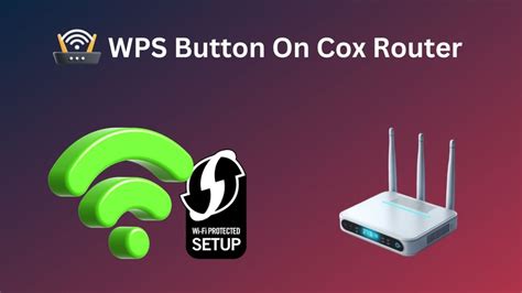 WPS Button On Cox Router How To Use IT DataFeature