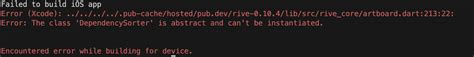 Ios Flutter Rive Core Cached Package Gives Error The Class DependencySorter Is Abstract And