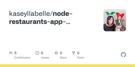 GitHub Kaseyllabelle Node Restaurants App Mongoose