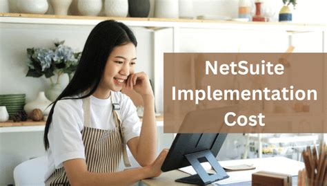 Exclusive Guide To Navigating Netsuite Implementation Costs 2024