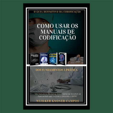 Como Usar Os Manuais De CodificaÇÃo O Guia Definitivo Da Codifica