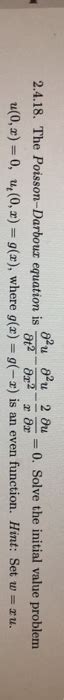 Solved I Oʻu Au 2418 The Poisson Darboux Equation Is A
