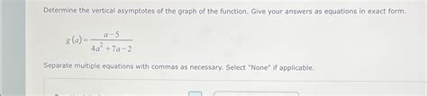 Solved Determine The Vertical Asymptotes Of The Graph Of The