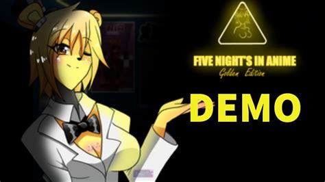 Five Nights In Anime Golden Edition Demo Youtube