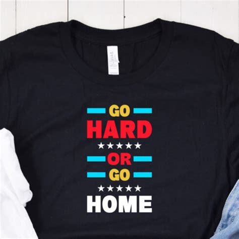 Go Hard Or Go Home Typography T Shirt Design Masterbundles