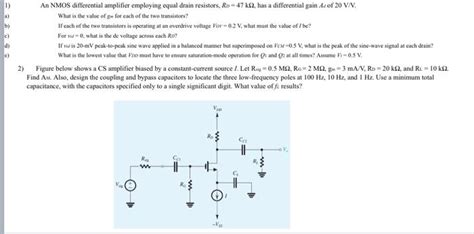 Solved An Nmos Differential Amplifier Employing Equal Drain
