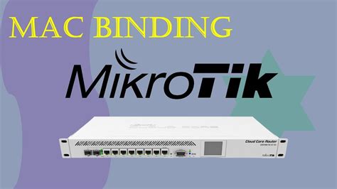 05 Mac Binding Mikrotik Youtube