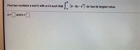 Solved Find Two Numbers A And B With A Sb Such That S Chegg Com