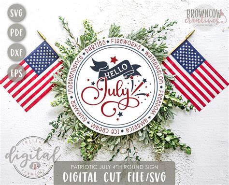 Hello July Round Sign Svgcut File Patriotic Sublimation And Svg Cut File July 4th Svg File