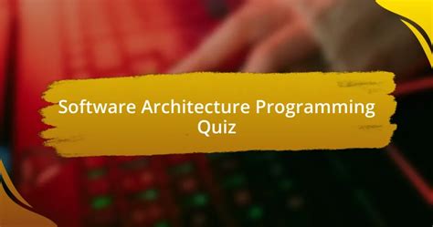 Software Architecture Programming Quiz » saltedandhung.com.sg