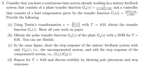 Solved Consider That You Have A Continuous Time System Chegg