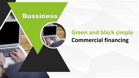 Ppt Of Green And Black Simple Commercial Financingpptx Wps Free