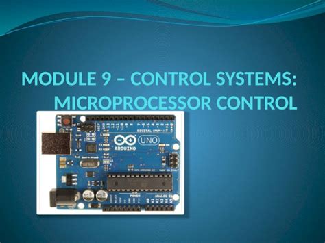Pptx Module 9 Control Systems Microprocessor Control Dokumentips