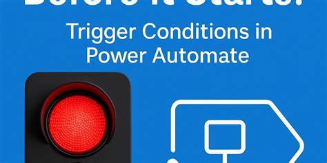 Power Automate Trigger Conditions Stop The Flow Before It Starts Dev Community