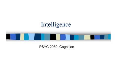 learning and cognition intelligence intelligence psyc 2050