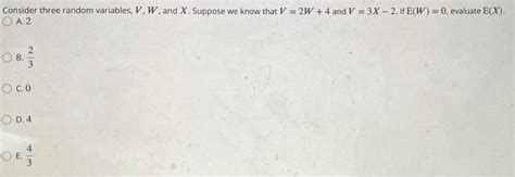 solved consider three random variables v w and x suppose