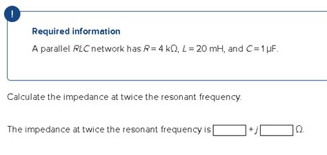 Solved Required Information A Parallel RLC Network Has Chegg Com