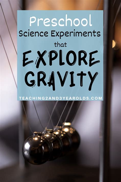15 Preschool Science Experiments That Explore Gravity