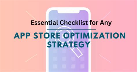 Essential Checklist For Any App Store Optimization Strategy