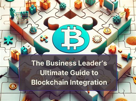 Business Leaders Guide To Blockchain Integration Web3 Enabler
