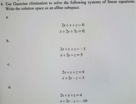 solved 4 use gaussian elimination to solve the following