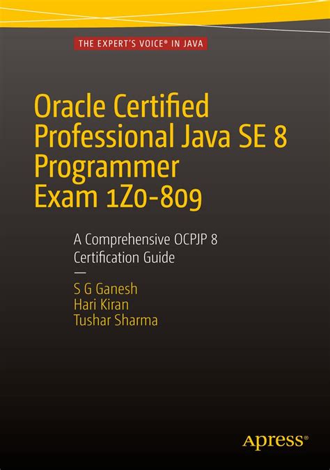Oracle Certified Professional Java Se 8 Programmer Exam 1z0 809 A Comprehensive Ocpjp 8