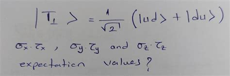 t1 σx τx σy τy ﻿and σz τz ﻿expectation values