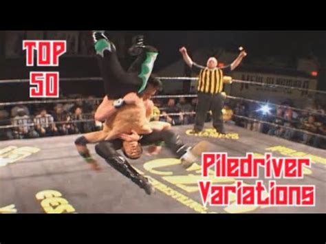 Top Variations Of The Piledriver Youtube