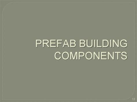 Prefabricated Structures 1 Contents Introduction Prefab Concept Prefabrication