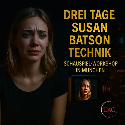 Susan Batson Schauspiel Workshop München 3 Tage Acting Intensiv