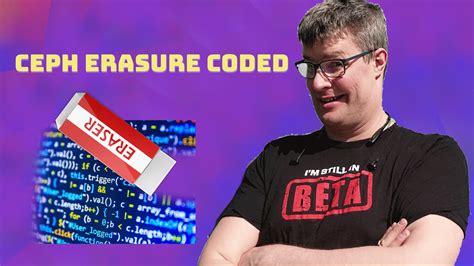 We Look Into Ceph Erasure Coding Daniel Persson
