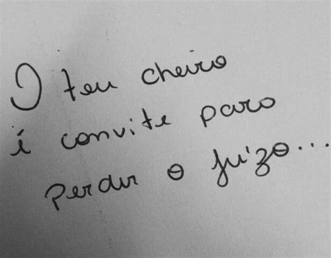 Teu Cheiro Love Quotes Quotes Pretty Quotes