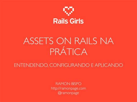 Assets On Rails Na Prática Ppt