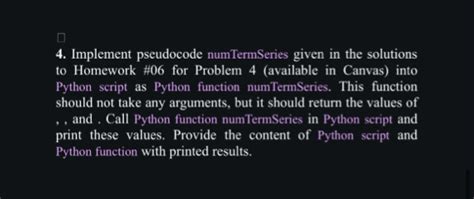 Solved Implement Pseudocode Numtermseries Given In The