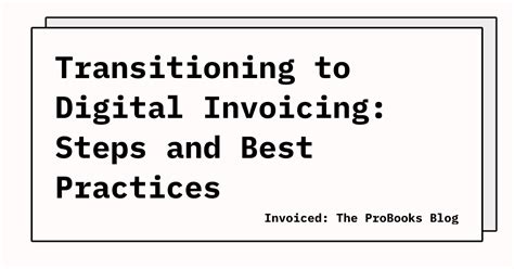 Transitioning To Digital Invoicing Steps And Best Practices Invoiced