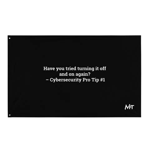 Have You Tried Turning It Off And On Again Cybersecurity Pro Tip 1 V1
