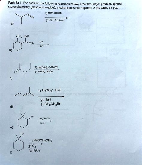 SOLVED: Part B: 1. For each of the following reactions below; draw the major product; Ignore ...