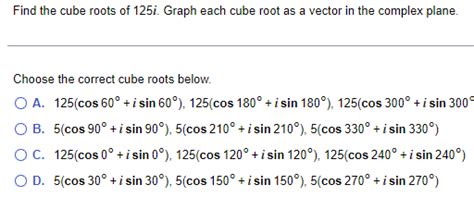 solved find the cube roots of 125i graph each cube root as