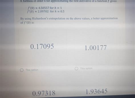 Solved A Formula Of Order For Approximating The First Chegg