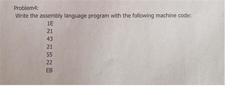 Solved Problem4 Write The Assembly Language Program With