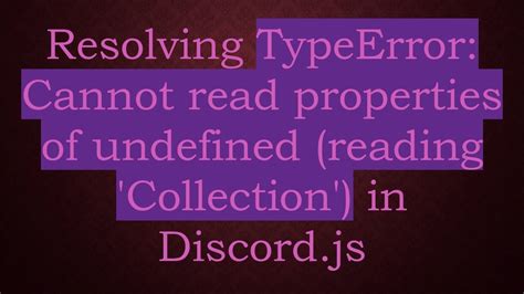 Resolving Typeerror Cannot Read Properties Of Undefined Reading