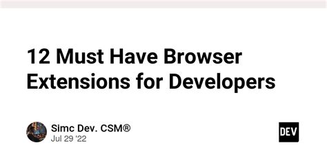 12 Must Have Browser Extensions For Developers Dev Community