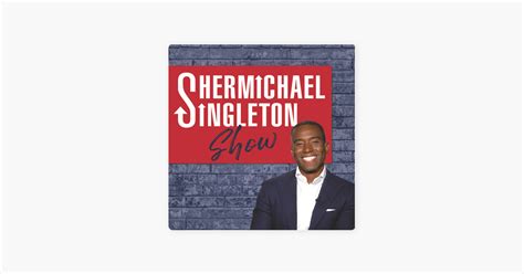 ‎the Shermichael Singleton Show On Apple Podcasts