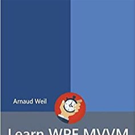 stream [ebook] learn wpf mvvm xaml c and the mvvm pattern from nicoletorres listen online