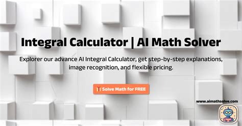 Integral Calculator Ai Math Solver