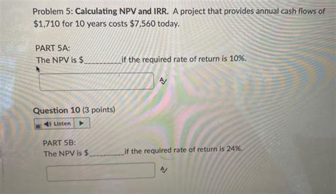 Solved Problem Calculating NPV And IRR A Project That Chegg Com